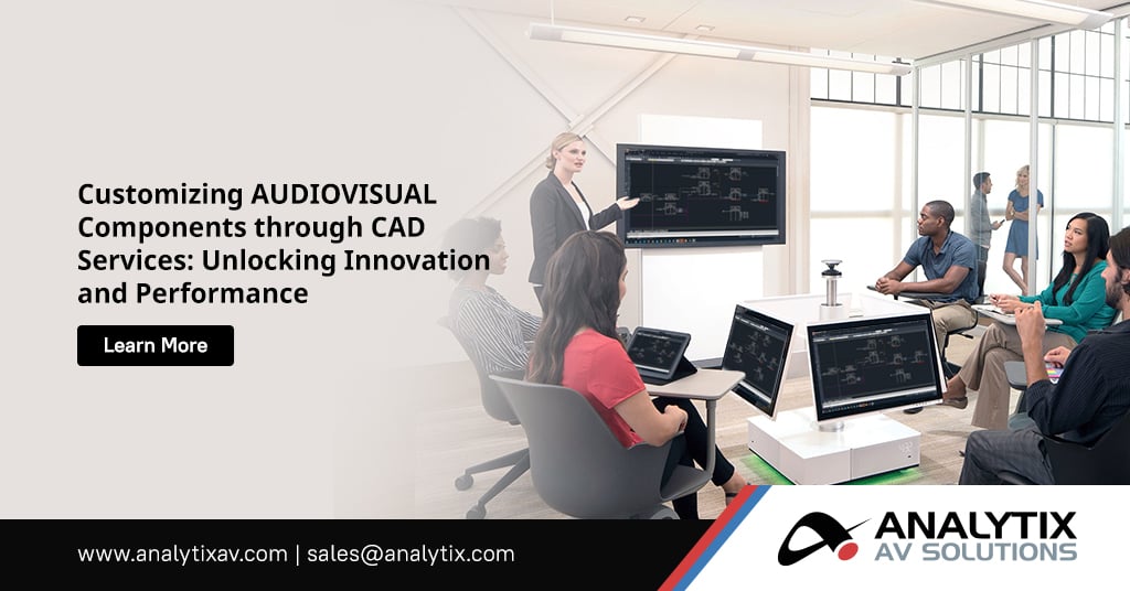Customizing AUDIOVISUAL Components through CAD Services: Unlocking ...